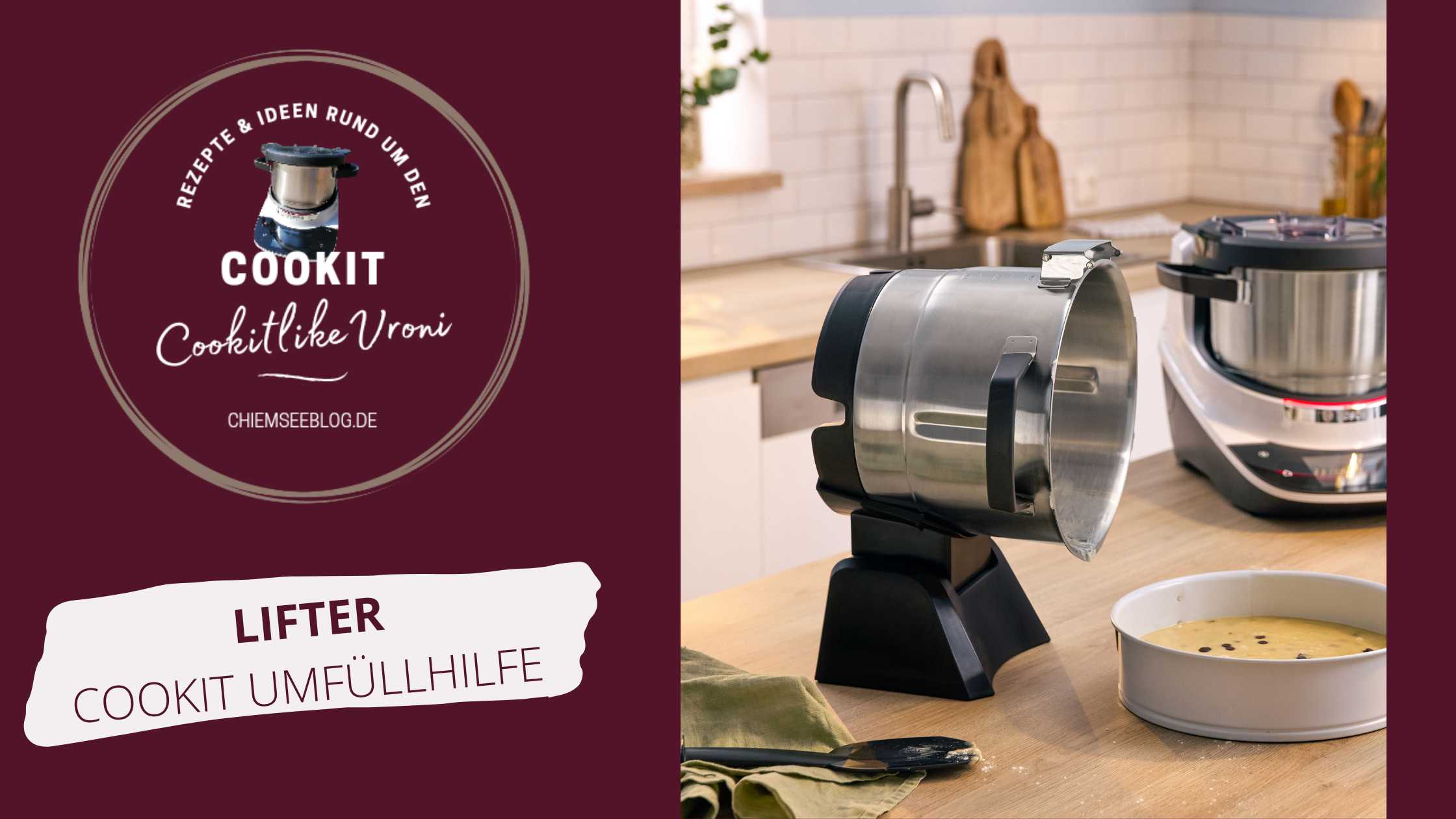 Lifter - die Umfüllhilfe für deinen Bosch Cookit - Chiemseeblog - Bosch ...