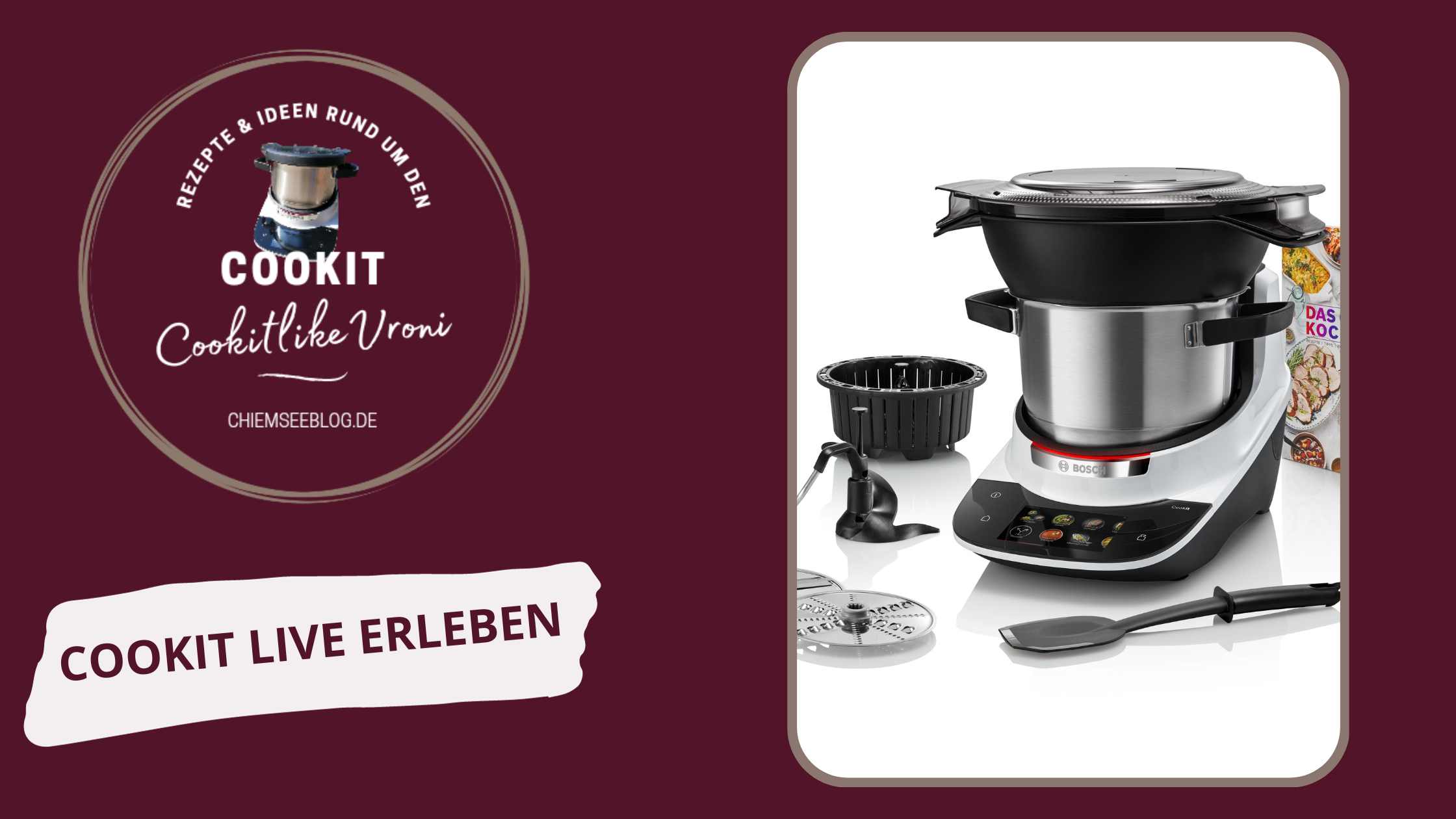 Cookit live erleben - Chiemseeblog - Bosch Cookit Beratung